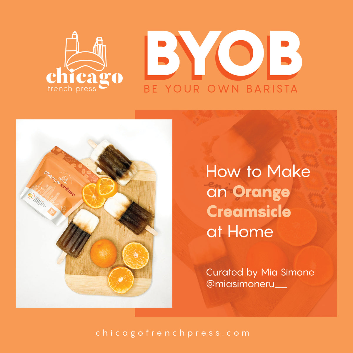 BYOB Series: Orange Creamsicle – Chicago French Press